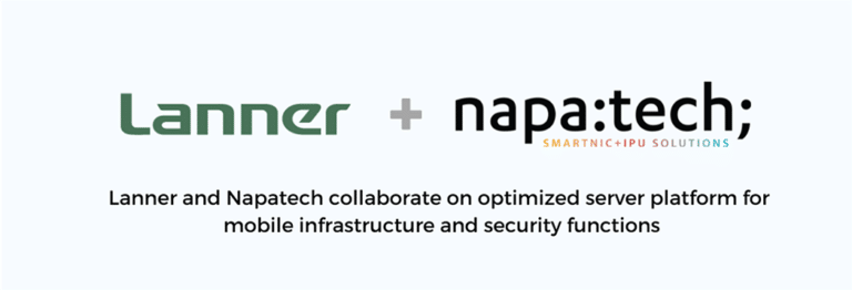 Lanner and Napatech collaborate on optimized server platform for mobile infrastructure and ...